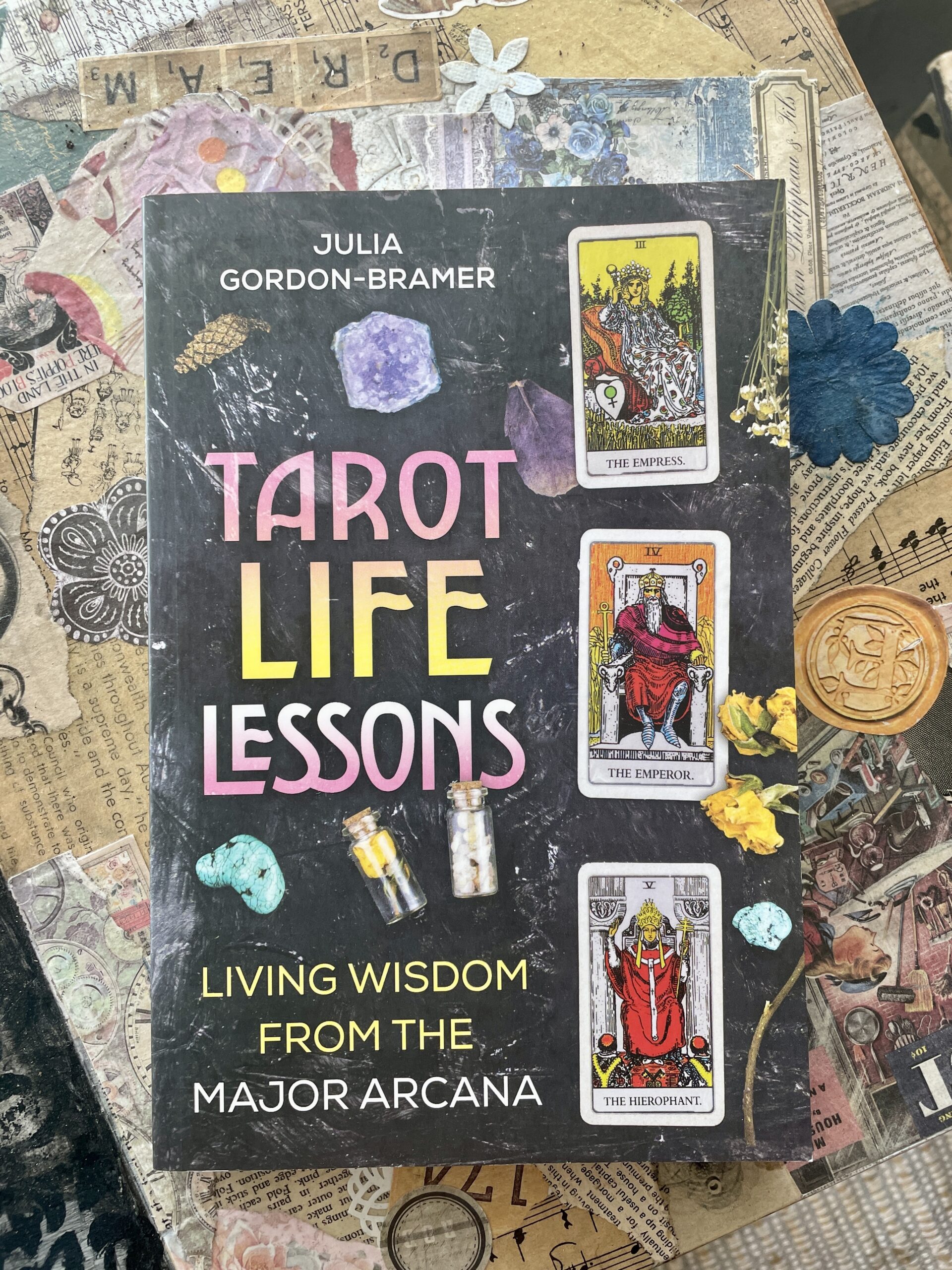 Tarot Life Lessons: Living Wisdom from the Major Arcana - Witch Way ...