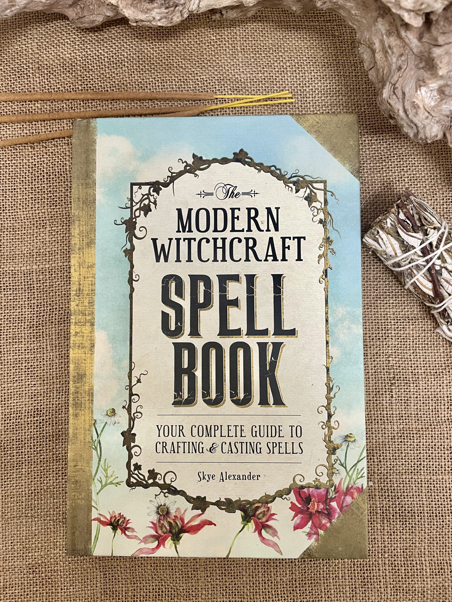 The Modern Witchcraft Spell Book: Your Complete Guide to Crafting ...